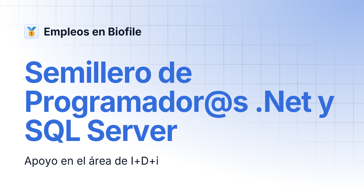 Semillero de Programador@s .Net y SQL Server | Empleos en Biofile